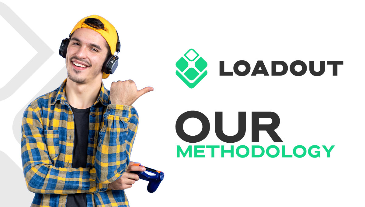 Our Methodology - Loadout